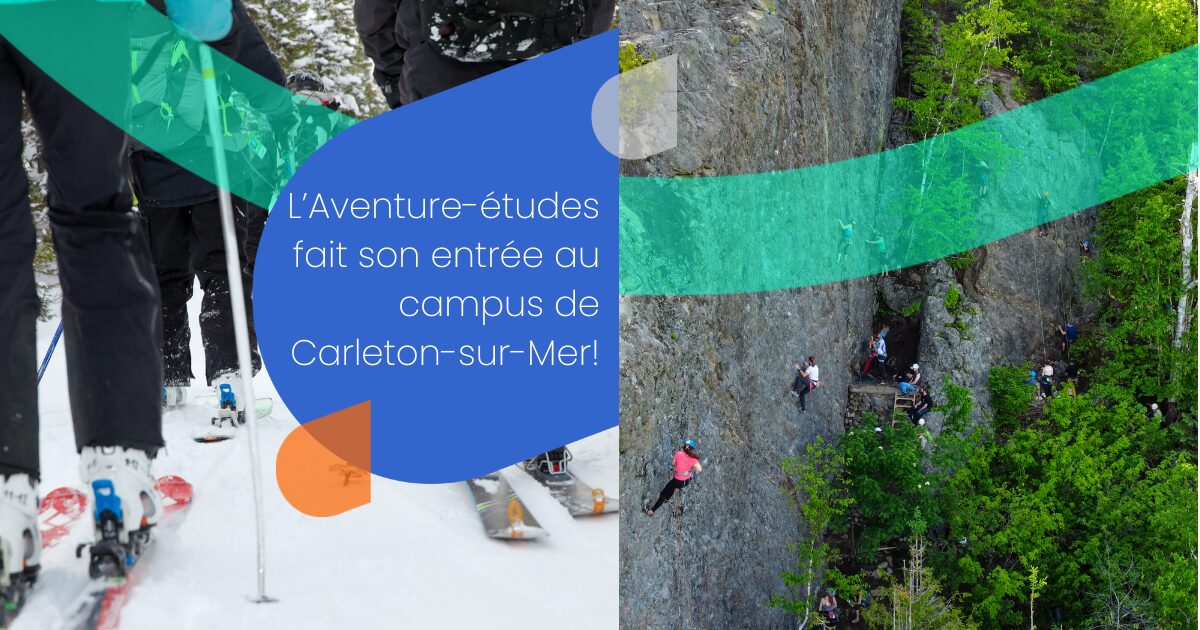 L’option Aventure-études offerte au campus de Carleton-sur-Mer en 2025 ...